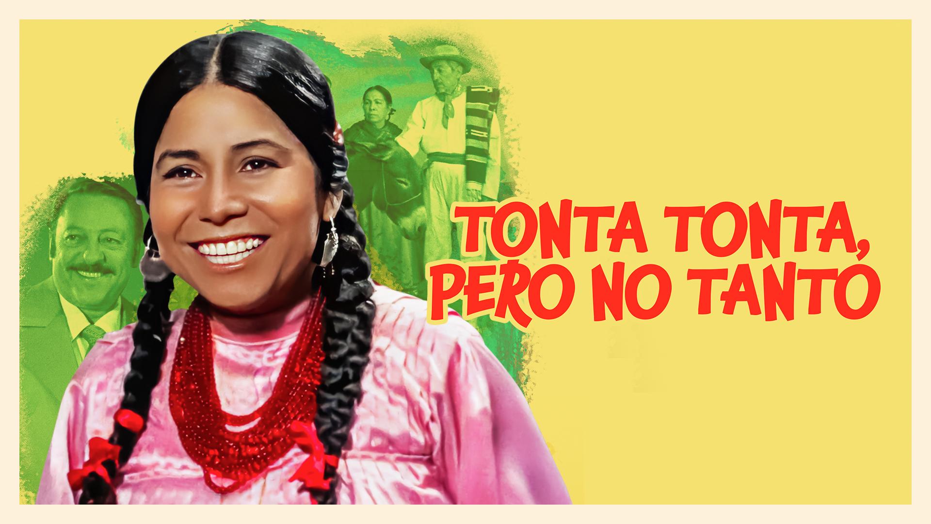 Tonta Tonta, Pero No Tanto