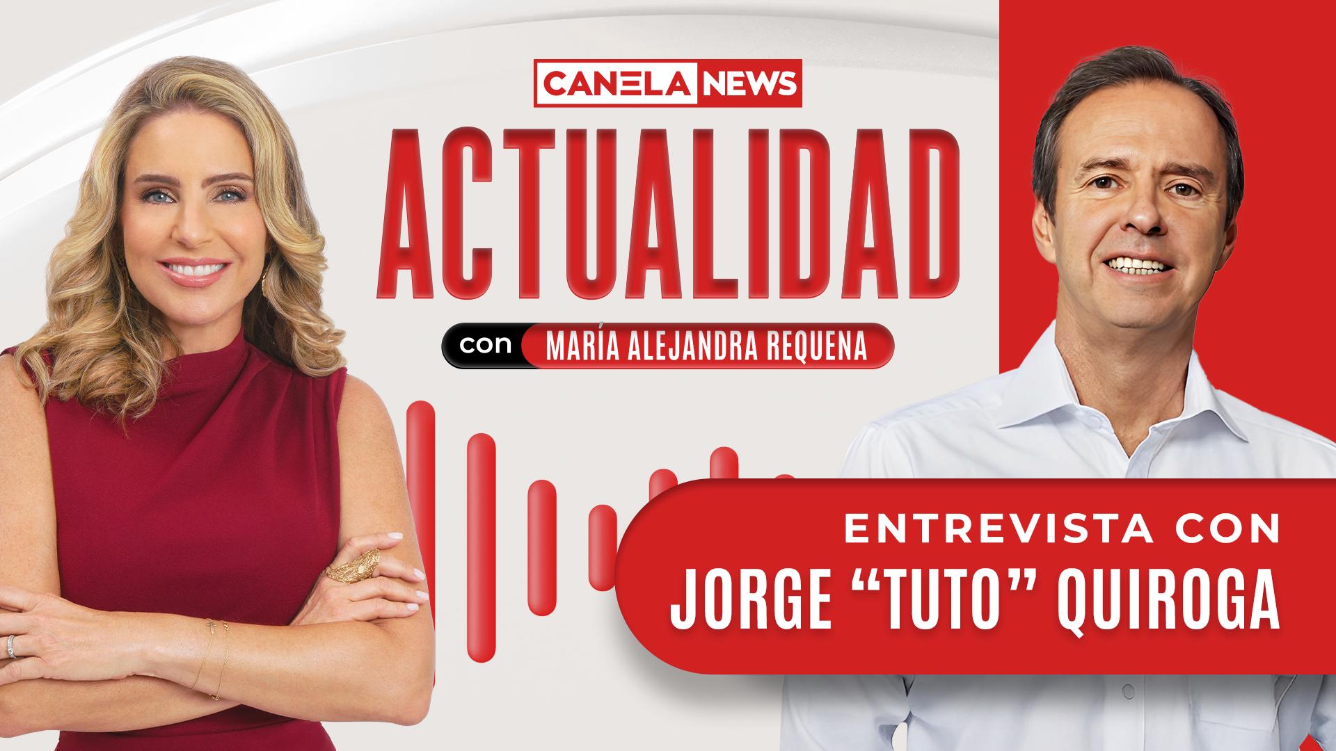 Actualidad Con María Alejandra Requena: Jorge "Tuto" Quiroga